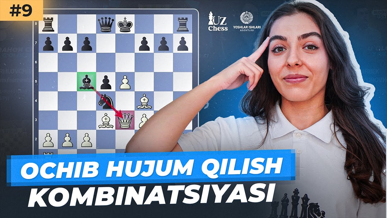 OCHIB HUJUM QILISH - KOMBINATSIYALAR DARSLARI 9-DARS | UzCHESS - YouTube
