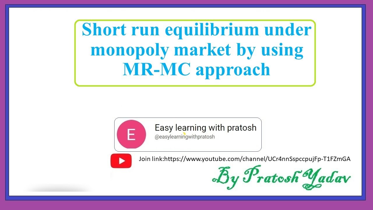 Short run equilibrium under monopoly market by using MR MC approach ...