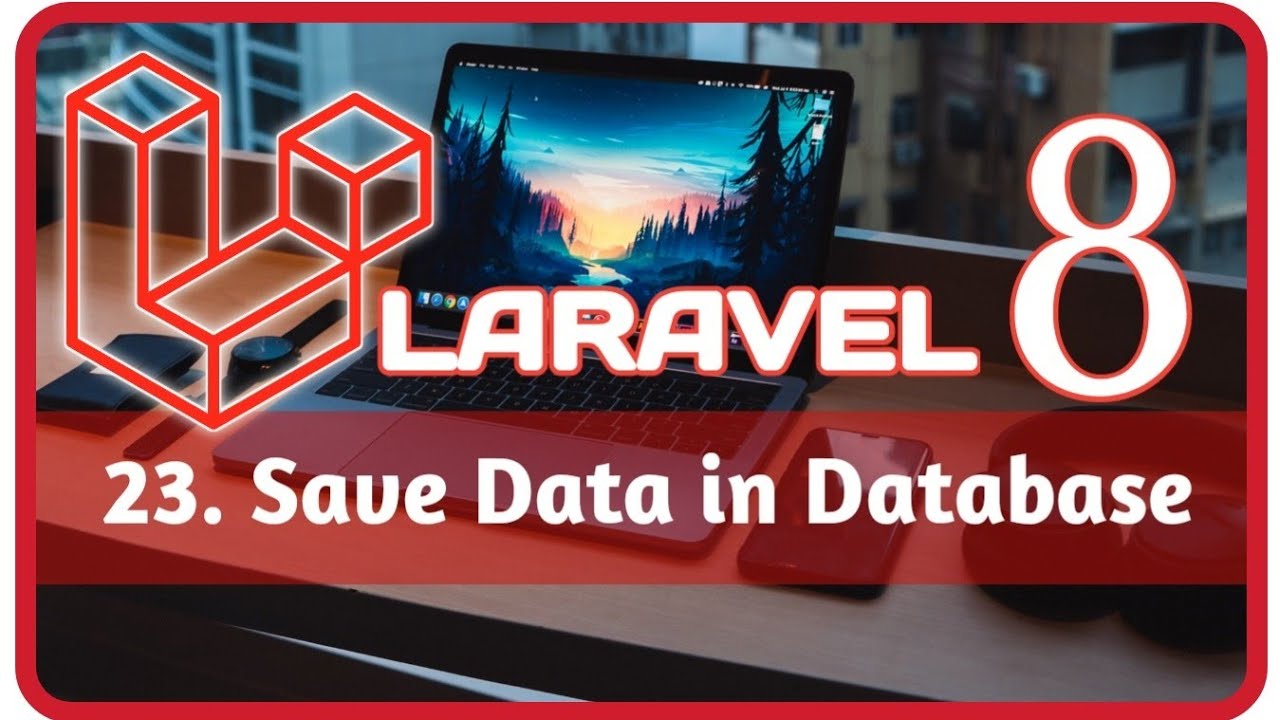 23 Save Data In Database Laravel 8 In Hindi Laravel Composer 6253