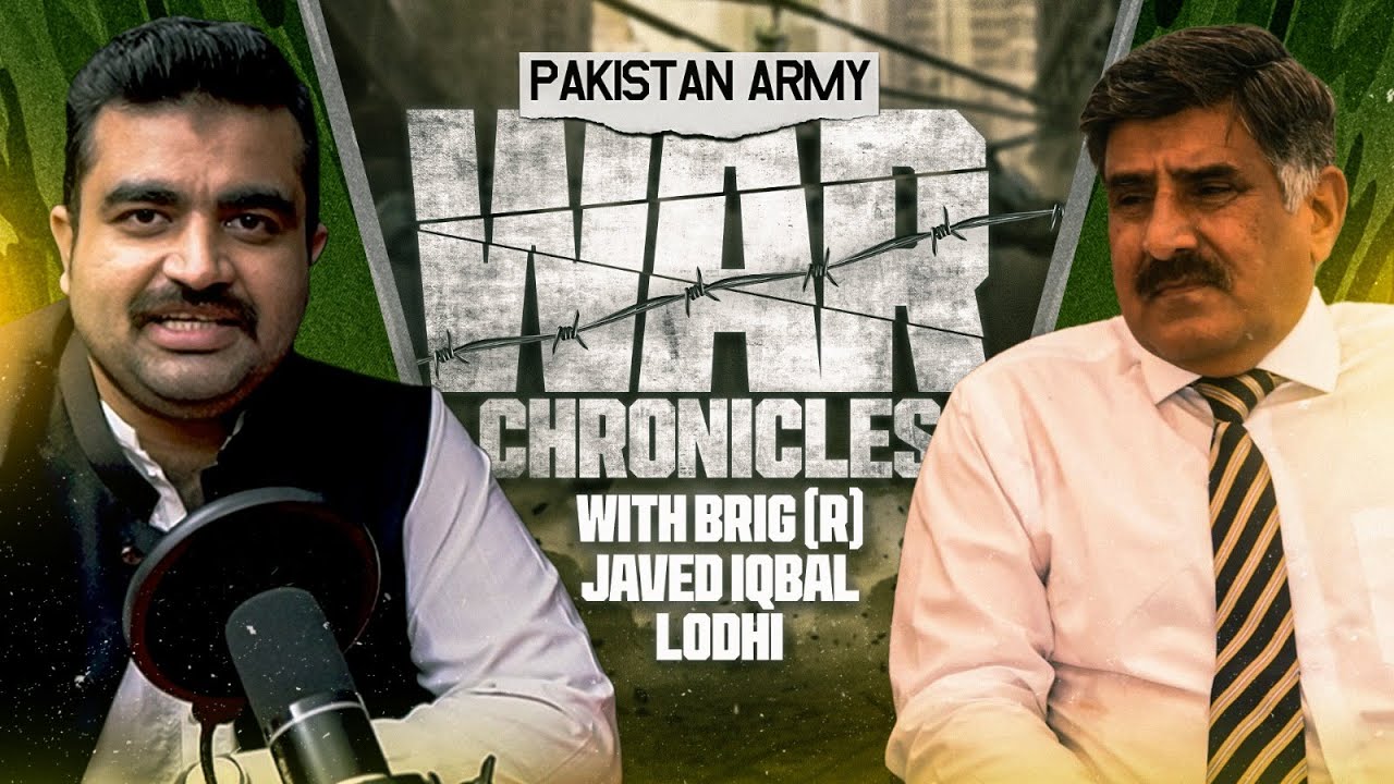 Pakistan Army War Chronicles | Exclusive with Brigadier R. Javed Iqbal Lodhi - YouTube