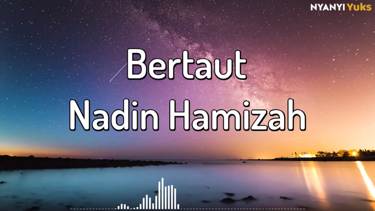 Nadin Hamizah - Bertaut ( Lirik dan Chord ) - YouTube