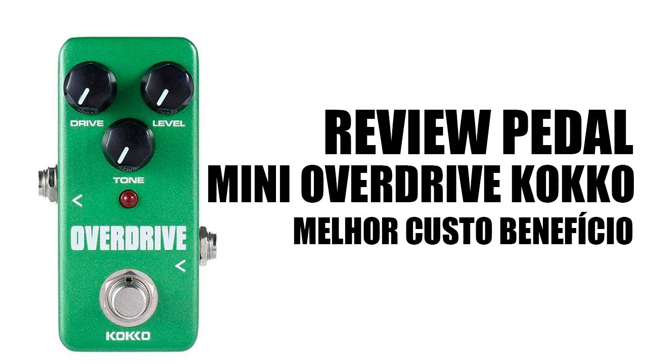 Pedal Mini Overdrive Kokko - O Melhor Custo Benefício (Review) - YouTube