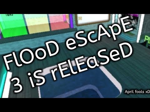 FlOoD eScApE 3 iS rElEaSeD [rObLoX aPrIl FoOlS] - YouTube