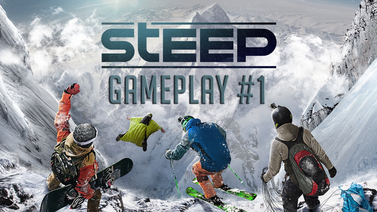 Steep Gameplay #1 - YouTube