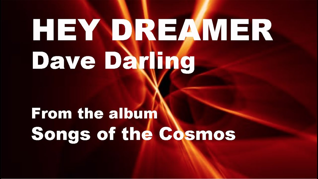 Hey Dreamer, from Songs of the Cosmos - YouTube