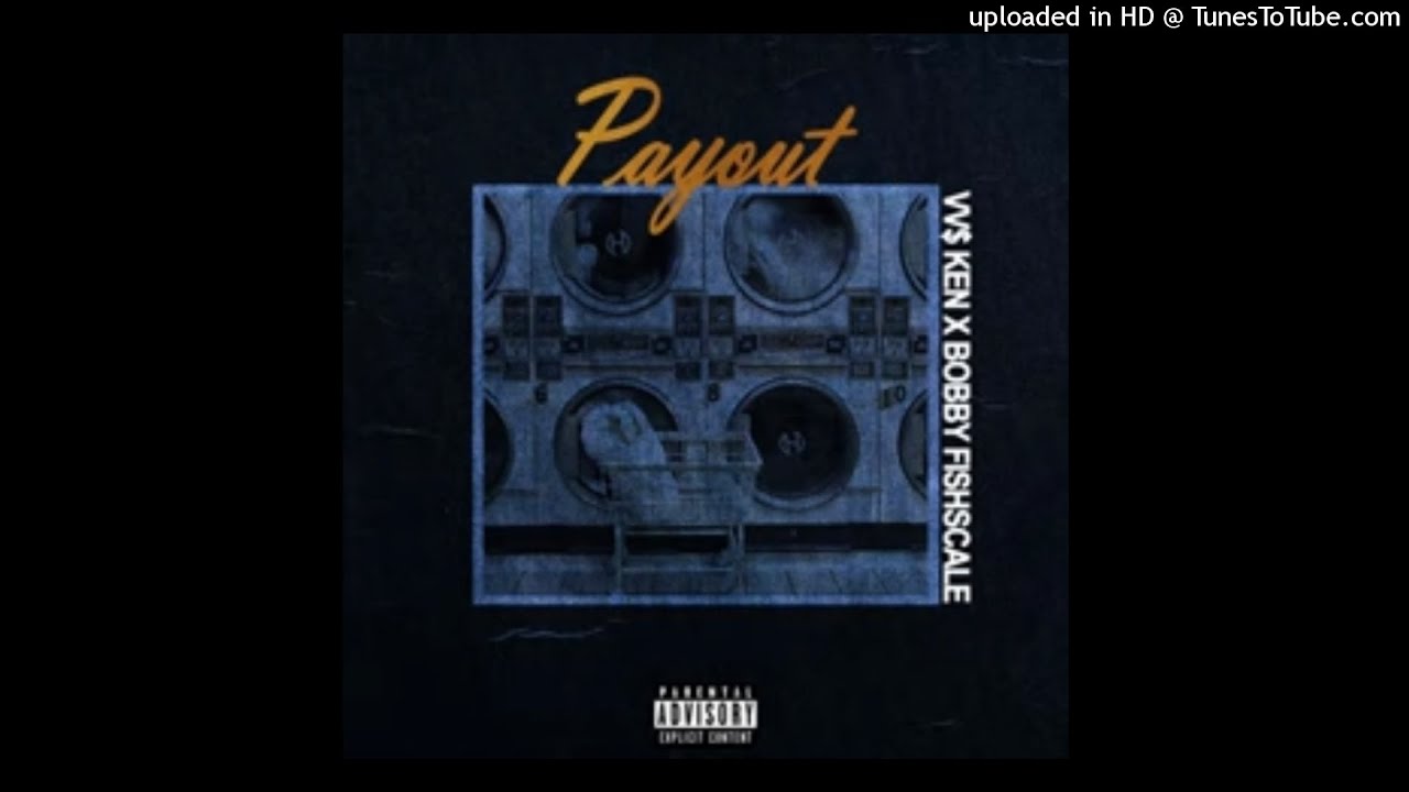 VVS Ken - Payout (feat. Bobby Fishscale) [CLEAN] - YouTube