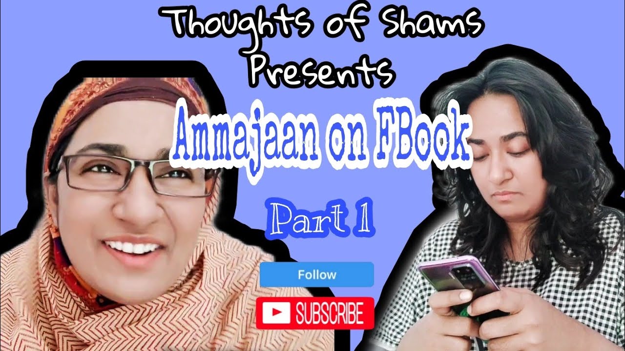 Ammajaan on Fbook ( Part 1) 😂😂😂😂/ New Funny Video / Thoughts of Shams ...