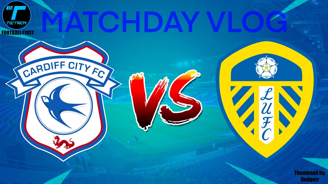 Cardiff vs Leeds - Matchday vlog (29) absolute joke! - YouTube