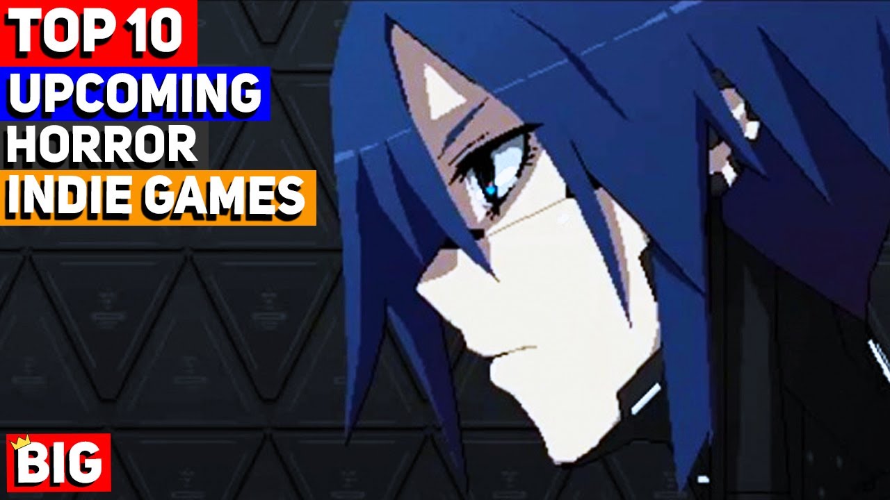 Top 10 BEST Upcoming Horror Indie Games 2021 Beyond YouTube top-10-best-upcoming-horror-indie-games-2021-beyond-youtube