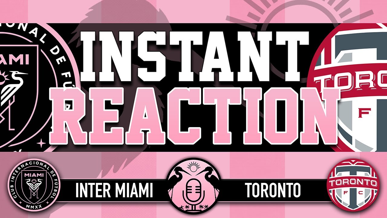Raw Reaction: Inter Miami draw at Toronto FC, 1-1 - YouTube