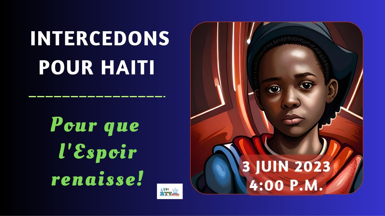 Moment d'Intercession pour Haiti en direct des Studios de MEODH (03/06 ...