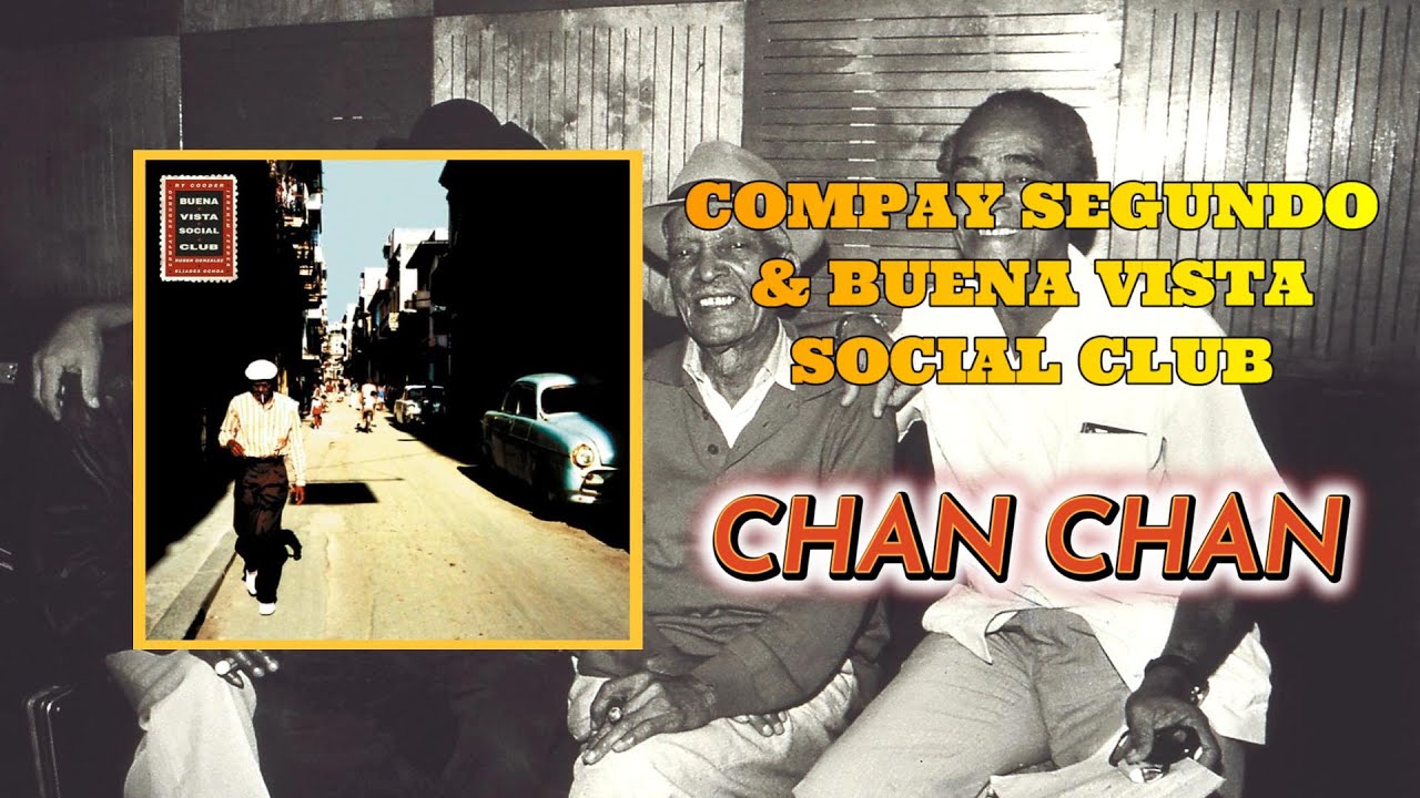 Compay Segundo & Buena Vista Social Club - "Chan Chan". - YouTube