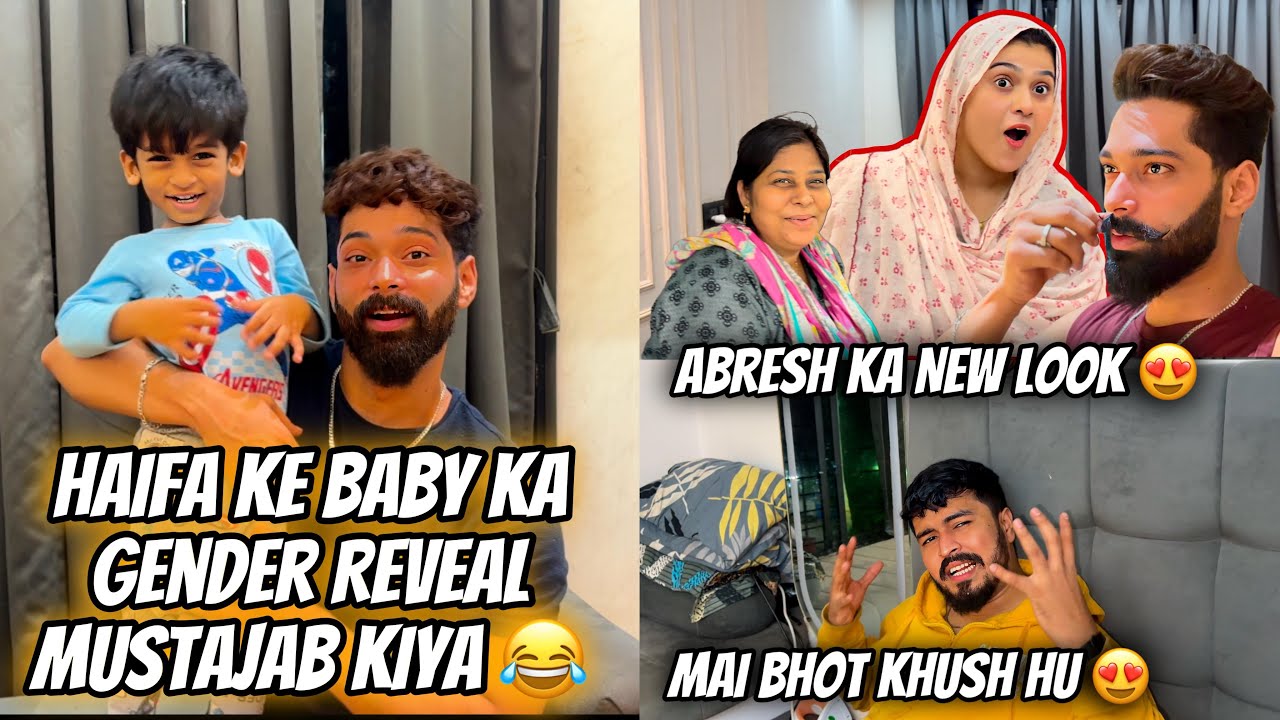 Haifa Ke Baby Ka Gender Reveal Mustajab Kiya 😂 Abresh Ka New Look ...