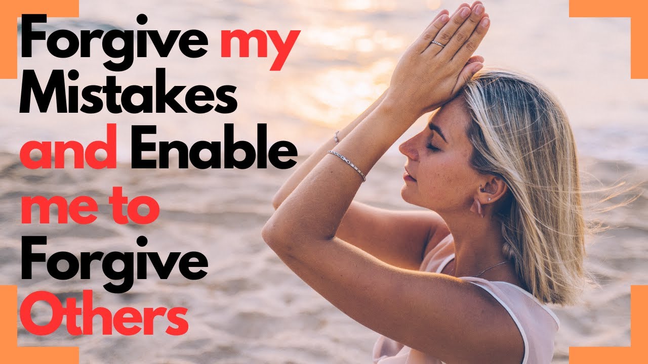 Forgive my Mistakes and Enable me to Forgive Others: The Importance of ...