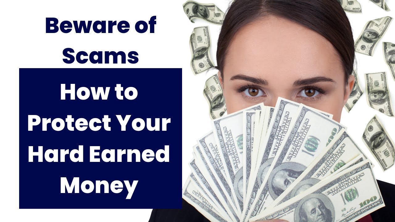 Beware of Scams : Protect Your Hard Earned Money - YouTube