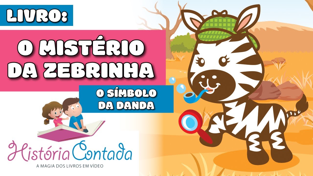 O Mistério da Zebrinha - Será que ela é branquinha ou pretinha ...