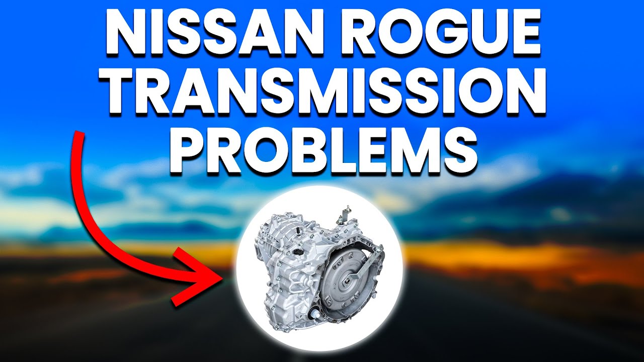 2011 Nissan Rogue Problems