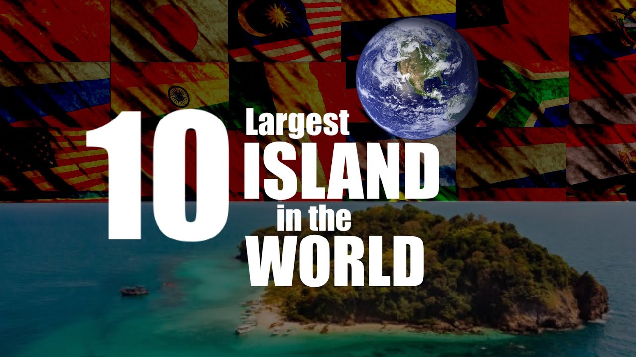 10 Largest Island in the World - YouTube