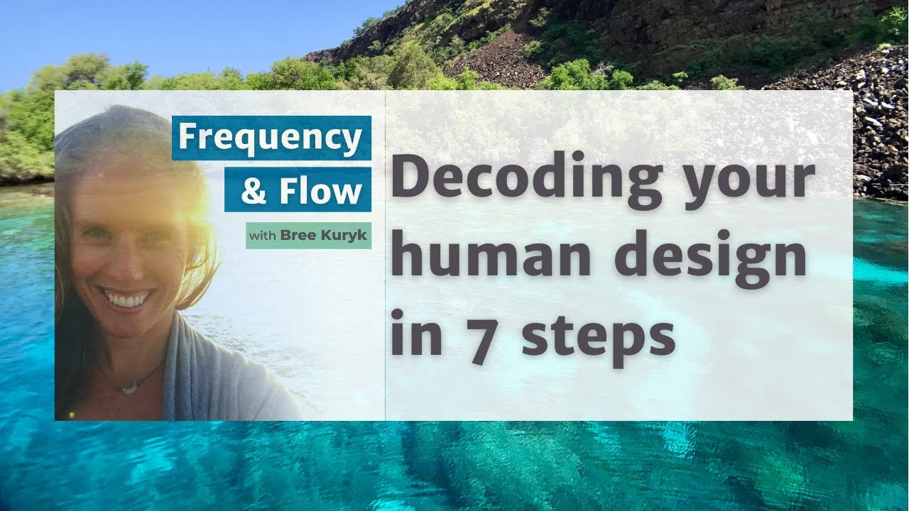 Decoding your human design in 7 steps - YouTube