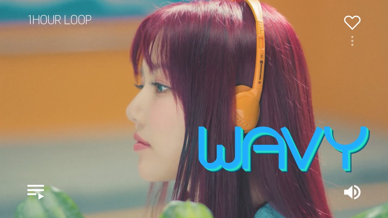 여자친구 예린(YERIN) - 웨이비 ‘Wavy’ MV 1시간 가사포함 (MV 1HOUR LOOP Lyrics) - YouTube