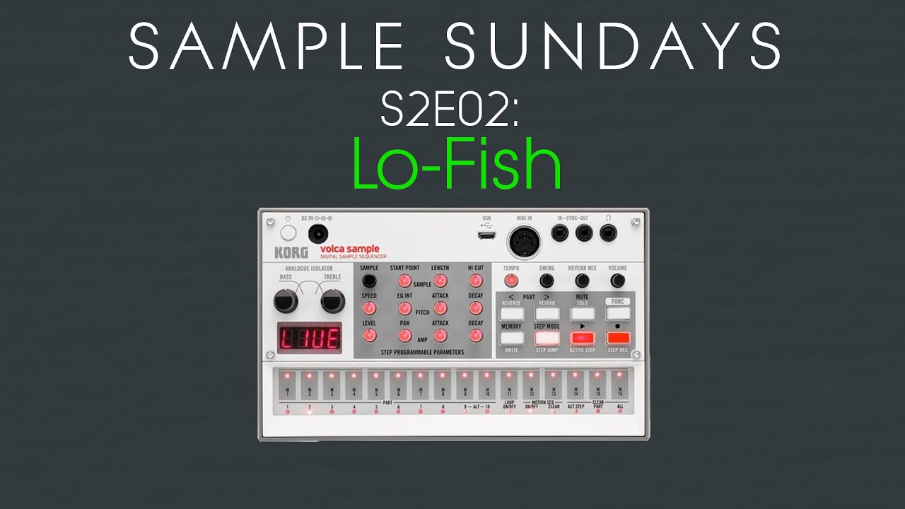 LO-FISH || Hip-Hop Beat on Korg Volca Sample || (Sample Sundays S2E02 ...