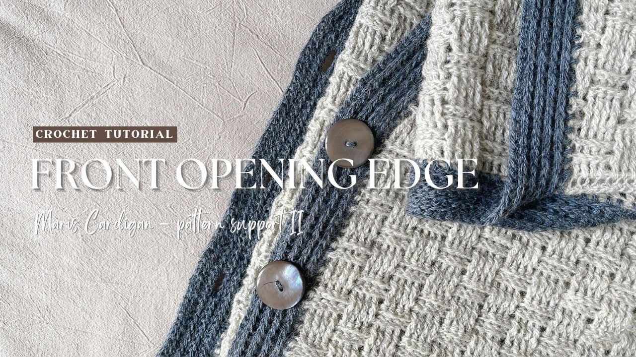 Braided Crochet Edging Tutorial | Maris Cardigan Pattern Support - YouTube