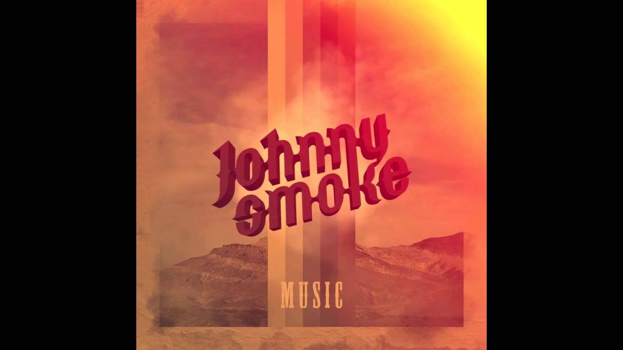 Johnny Smoke - Just Smokin' - YouTube