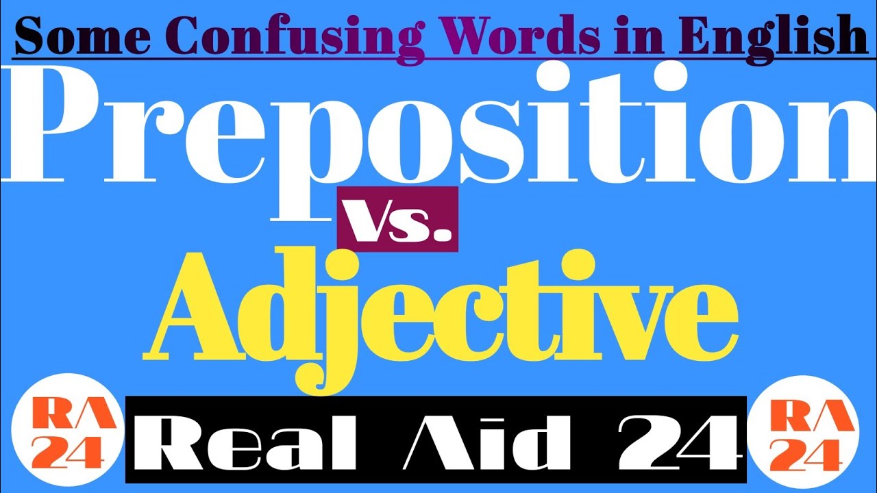 || Some Confusing Words in English: Preposition Vs. Adjective || - YouTube