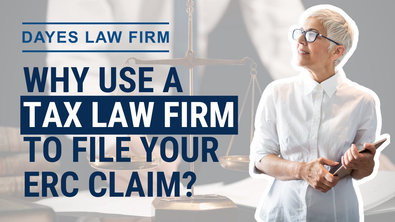Why Use a Tax Law Firm To File Your ERC Claim? - YouTube