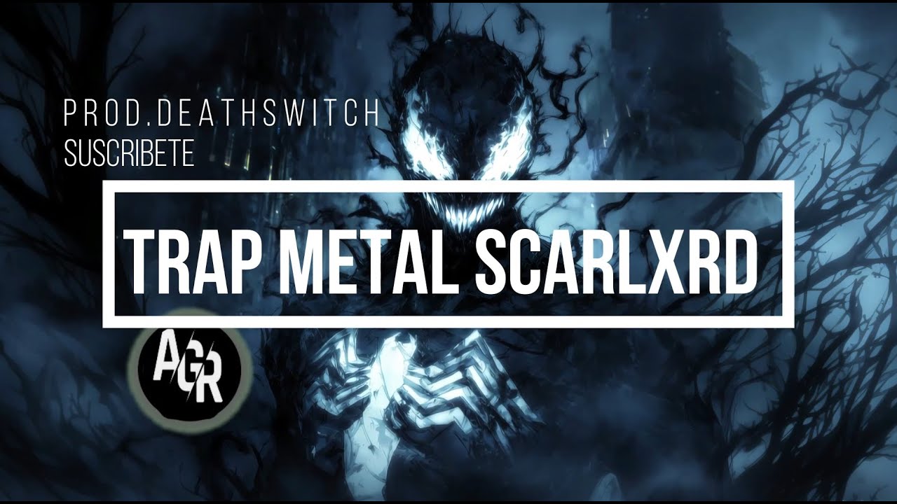 TRAP METAL SCARLXRD-PROD.DEATHSWITCH- AGR- - YouTube