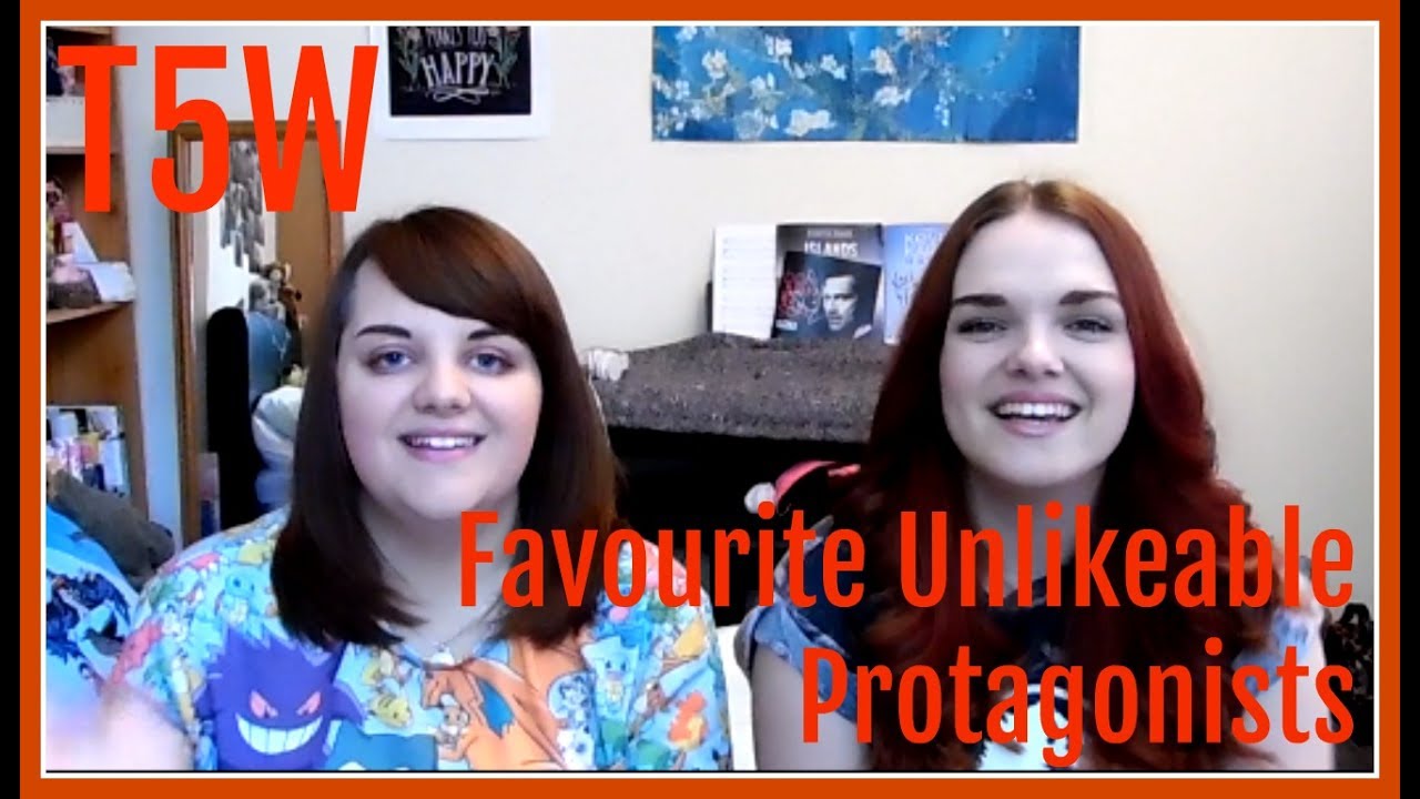 T5W | Favourite Unlikeable Protagonists || TwoPaperGirls - YouTube