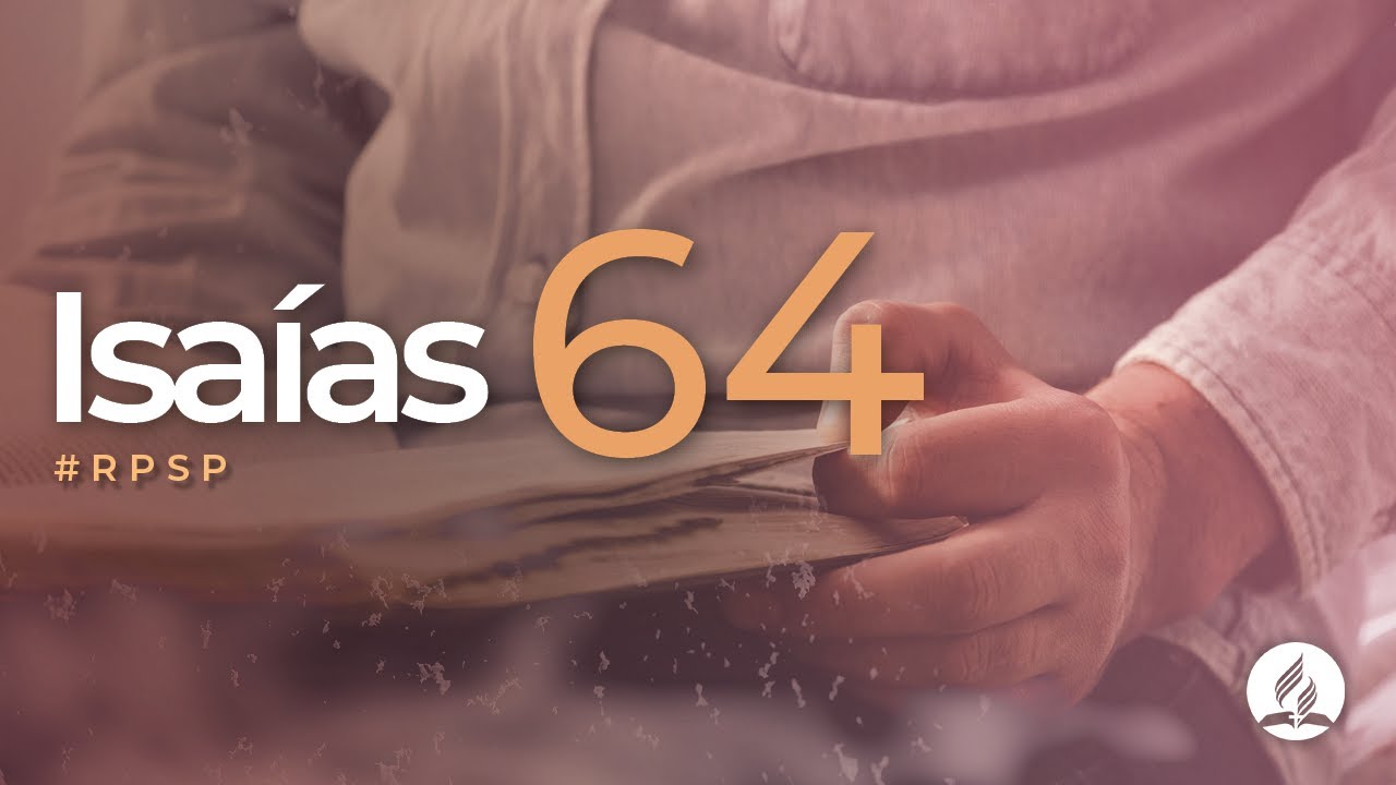 Isaías 64 - Reavivados por sua Palavra | #RPSP - YouTube