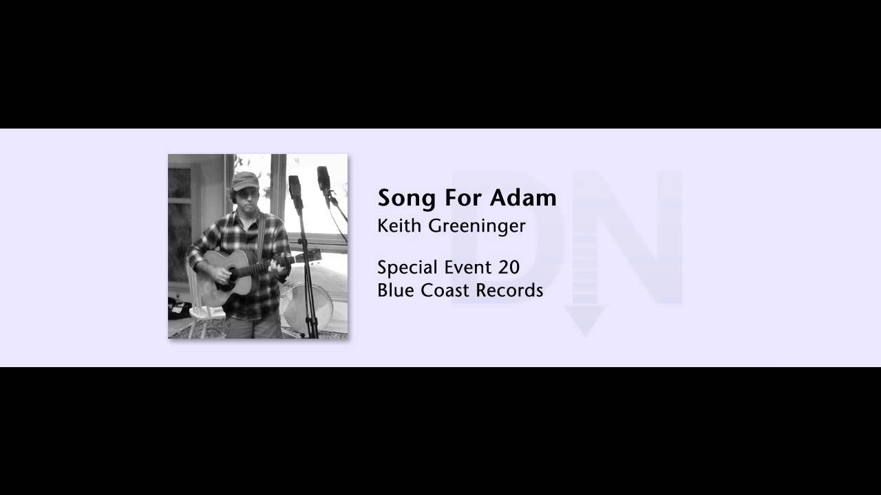 Keith Greeninger - Special Event 20 - 02 - Song For Adam - YouTube