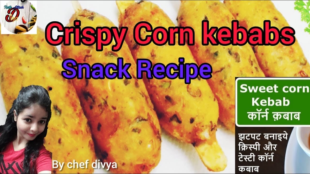 Sweet Corn kabab recipe|How to make sweet corn kebab |Snacks recipe ...