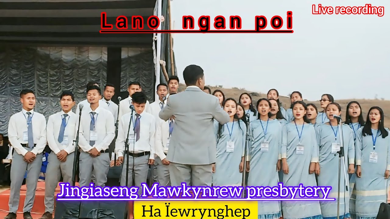 Standing Choir J.S Mawkynrew Presbytery || Ha Jingiaseng Mawkynrew ...