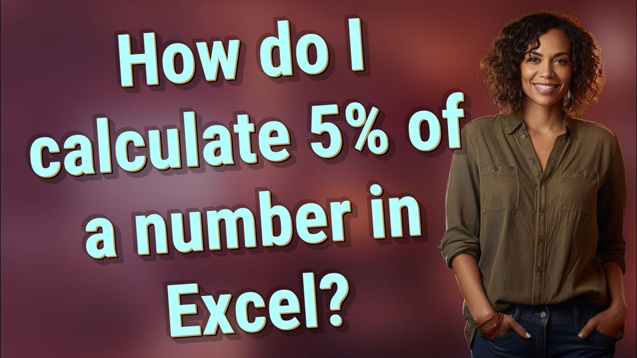 How Do I Calculate 5 Of A Number In Excel YouTube how-do-i-calculate-5-of-a-number-in-excel-youtube