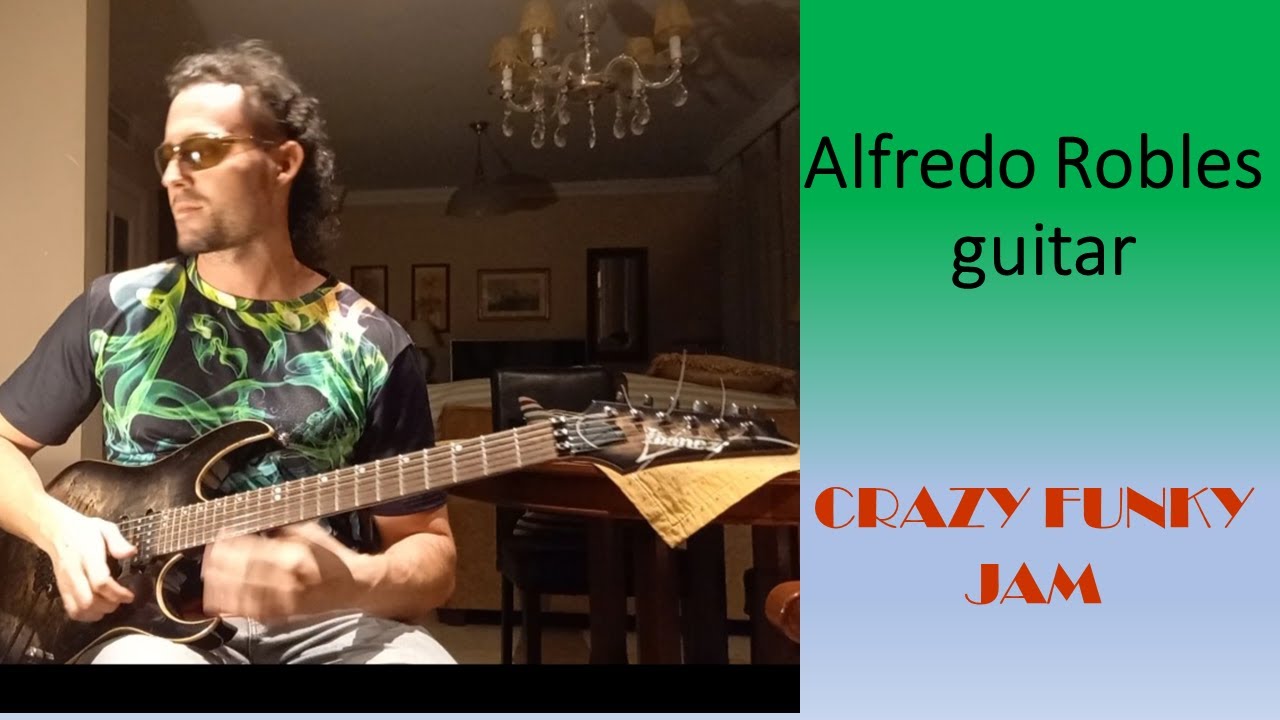 Crazy Funk jam guitar and bass - Alfredo Robles - YouTube