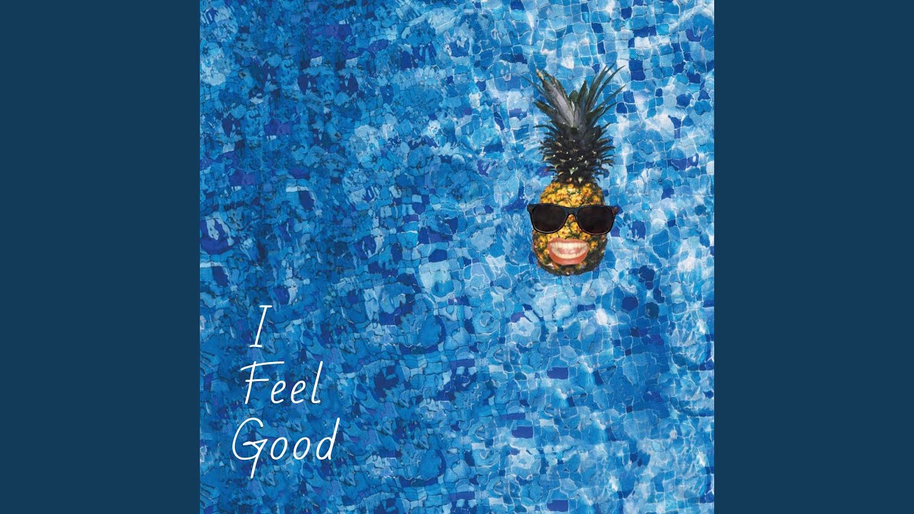 I Feel Good - YouTube