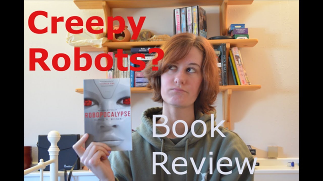 Robopocalypse by Daniel H. Wilson | Book Review - YouTube