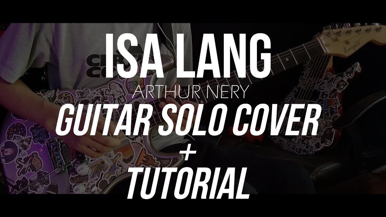 Isa Lang | ©Arthur Nery |【Guitar Solo Cover】+ TUTORIAL (GUIDE) - YouTube