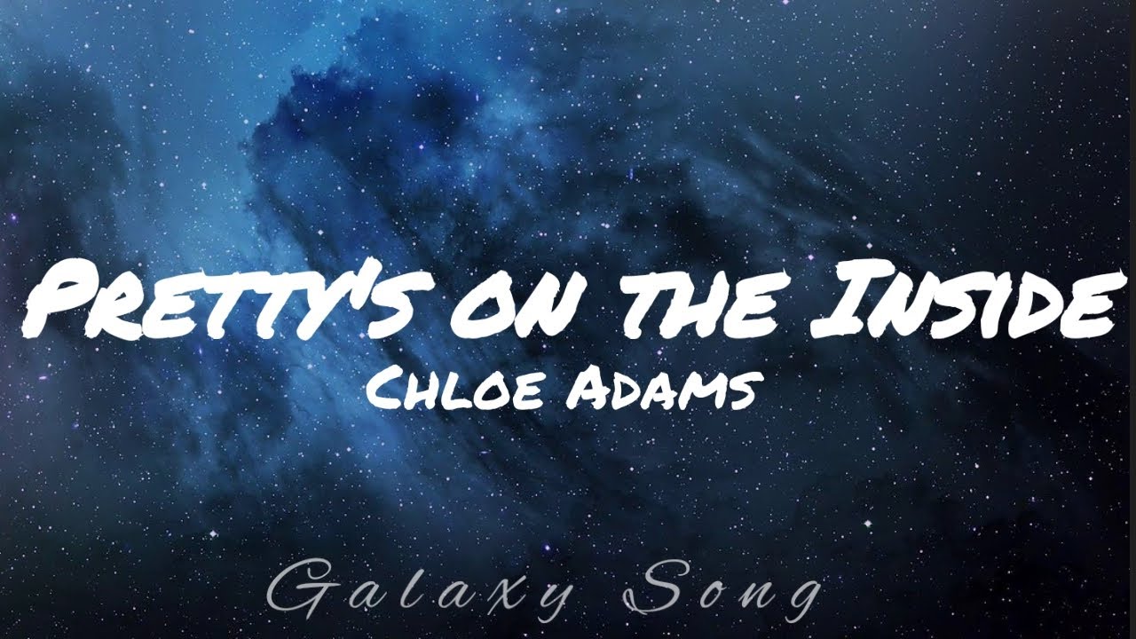 Pretty's on the inside (Chloe Adams || Nightcore) || Lyrics - YouTube