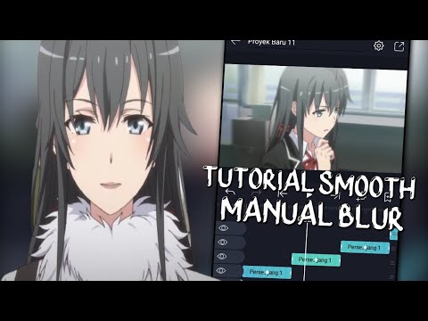 Tutorial Smooth Manual Blur AMV [Alight Motion] - [Free Preset] - YouTube