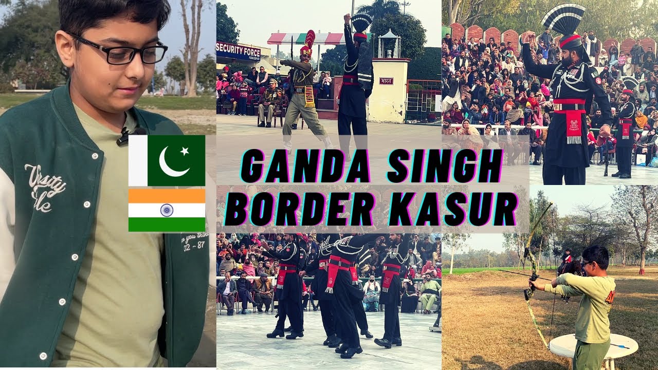 Ganda Singh Border: A Symbol of Unity and Diversity | Exploring | Vlog ...
