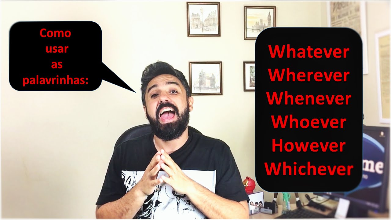 Whatever, Whoever, Wherever, Whichever, Whenever - YouTube