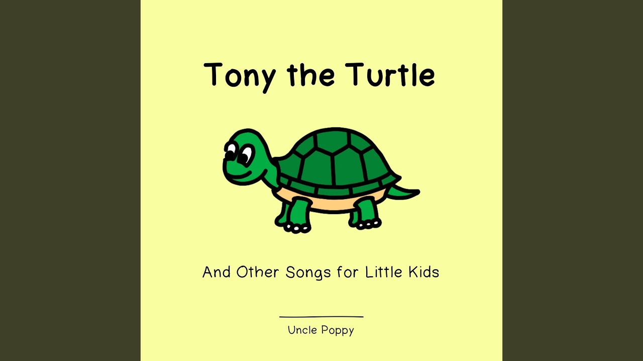 Tony the Turtle - YouTube