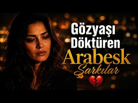 Gözyaşı Döktüren Arabesk Şarkılar 💔 Damar Seçmeler 2026