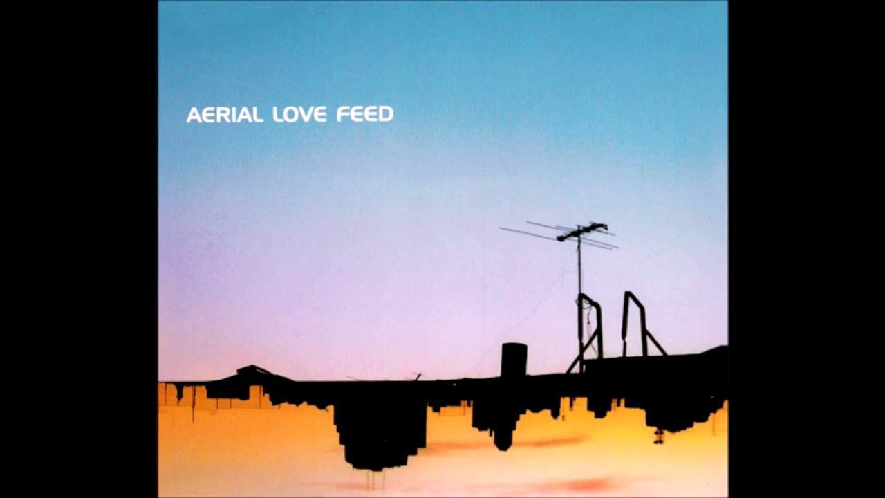 Aerial love feed - "Full tilt" (demo version) - YouTube