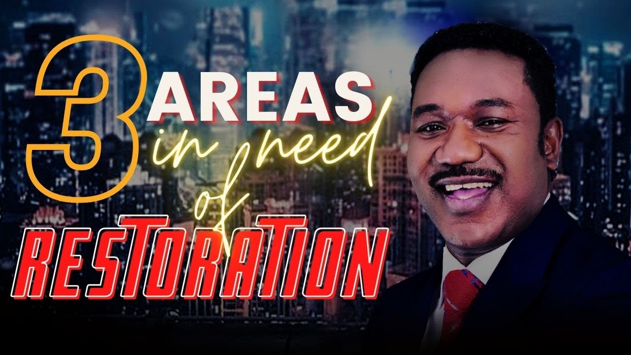 3 AREAS IN NEED OF RESTORATION IN YOUR LIFE | POWERFUL DELIVERANCE ...