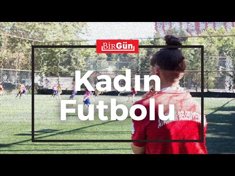 Kadınlar cinsiyetçiliğin etrafı kuşattığı futbolda var olma mücadelesini sürdürüyor | BirGün TV