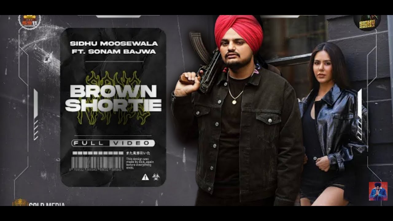 Brown Shortie Official Video Sidhu Moose Wala Sonam Bajwa The Kidd Sukh ...